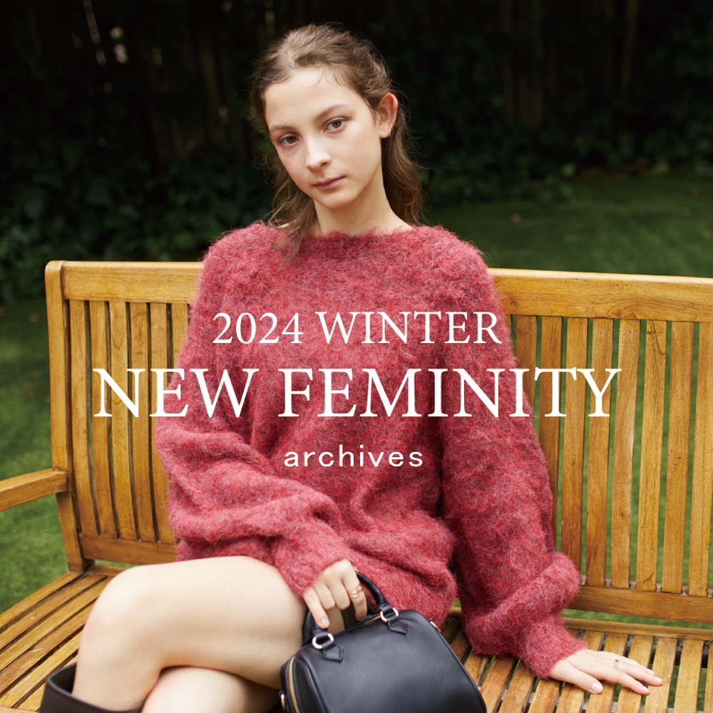 2024 WINTER LOOK -NEW FEMINITY- | 特集 | P&M OFFICIAL ONLINE STORE